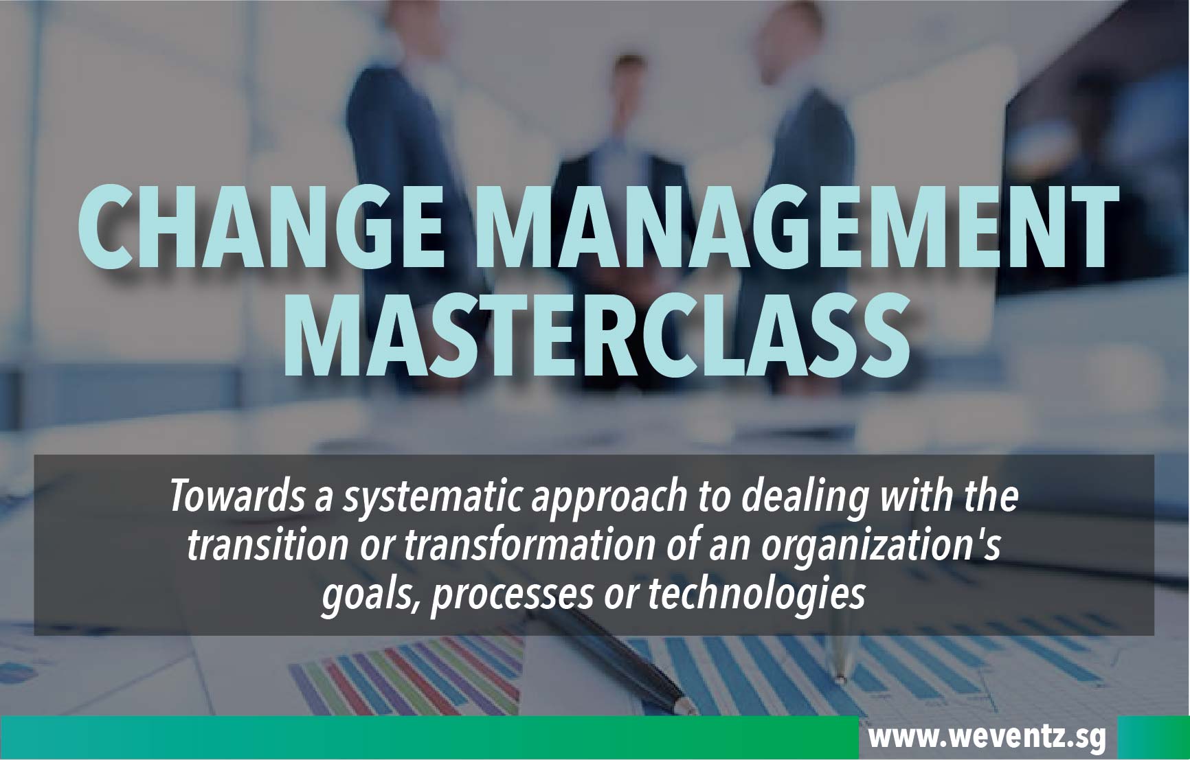 Change Management Masterclass (16 & 17 July 2024) - WEventz