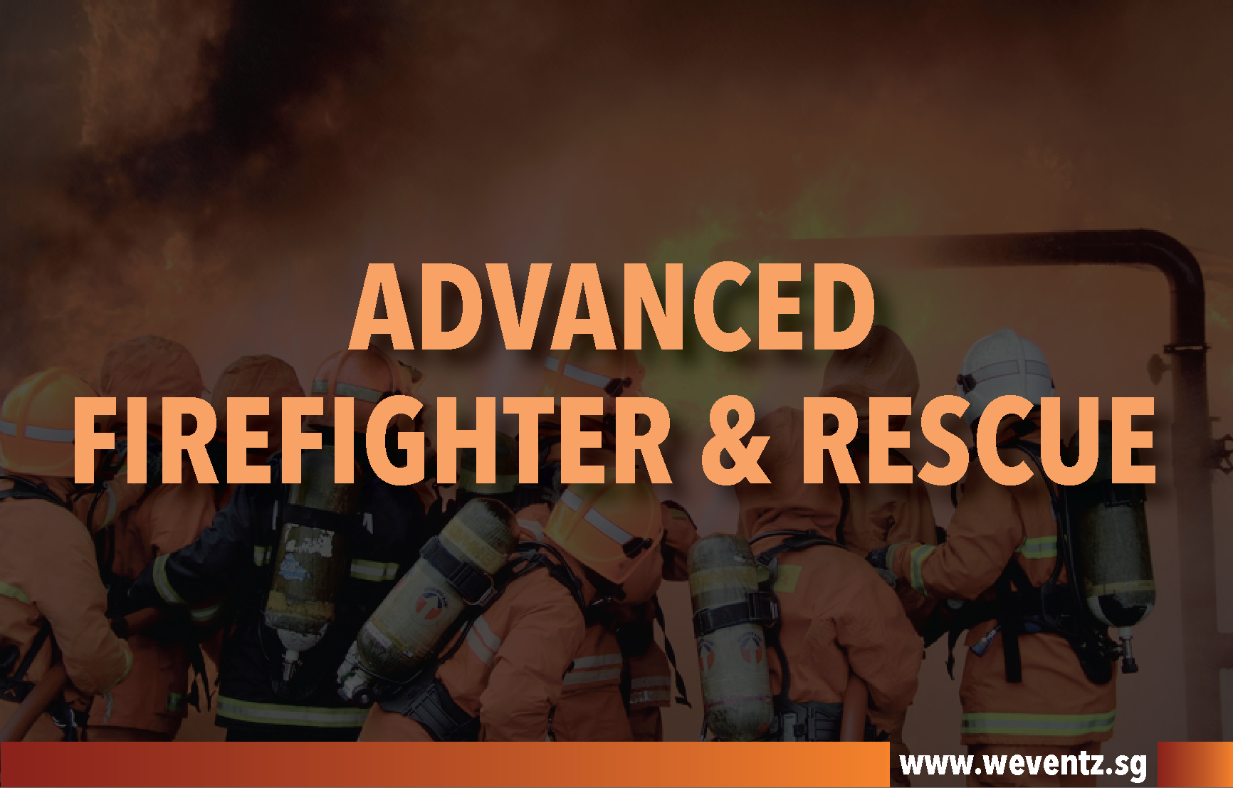 Advanced Firefighter & Rescue (9 & 10 April 2025) - WEventz
